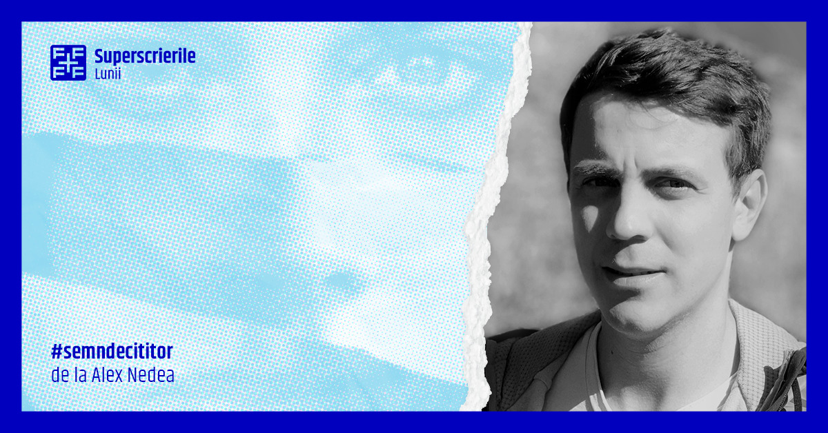 8/8 Superscrierile lunii iunie: selecție de Alex Nedea - Fundaţia ...