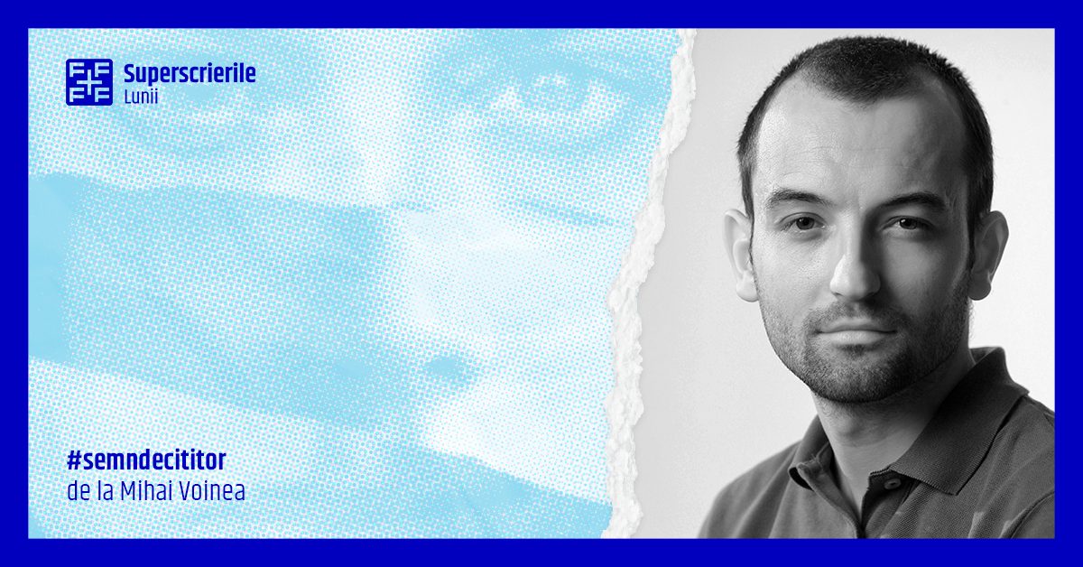 Superscrierile lunii octombrie, selecție de Mihai Voinea - Fundaţia ...
